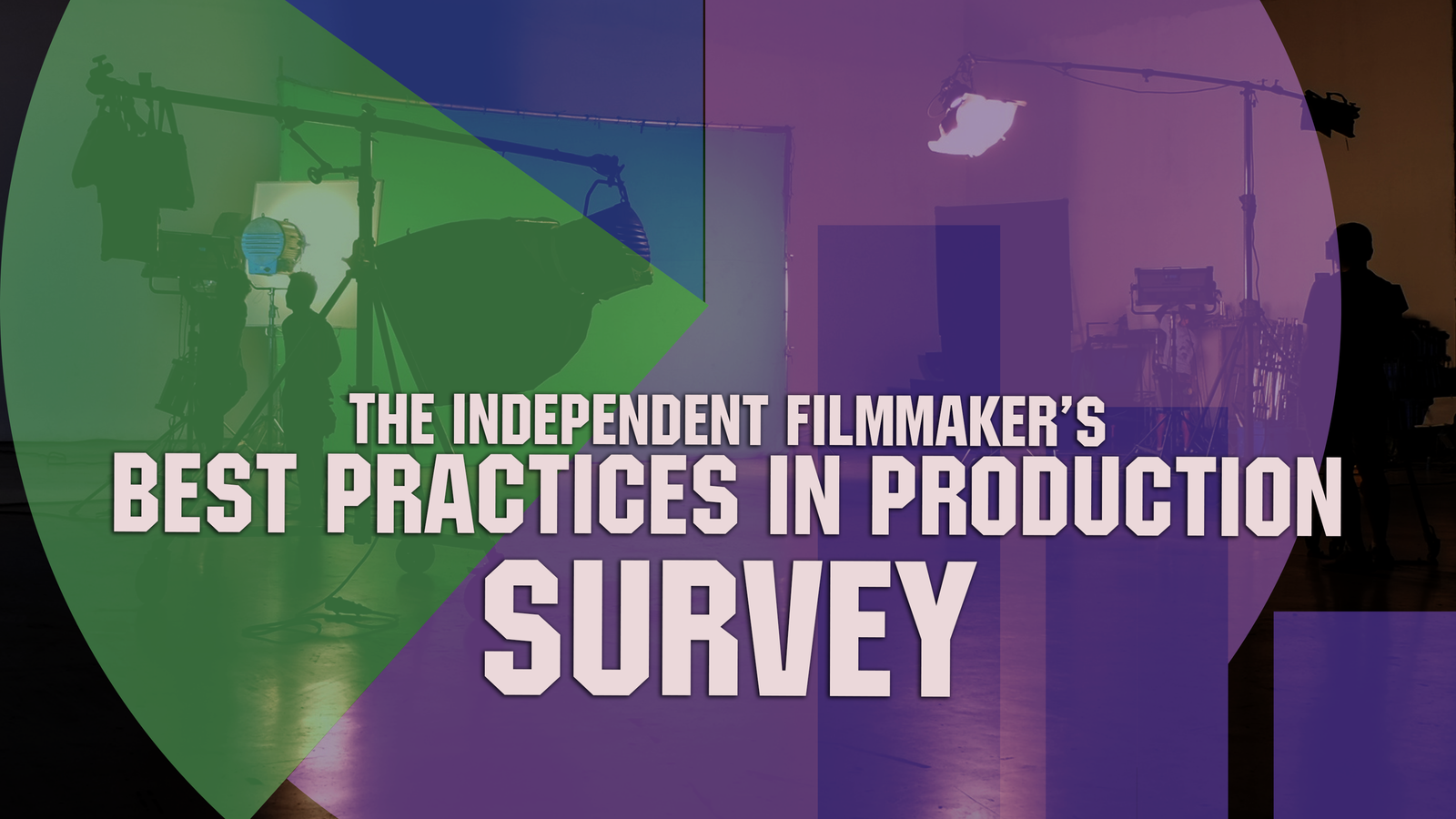 Survey of Indie Filmmaker Best Practices - Independent Filmmakers Guild ...